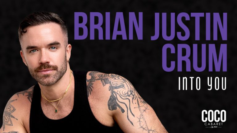 Brian Justin Crum – Into You Tickets – Coco Cabaret